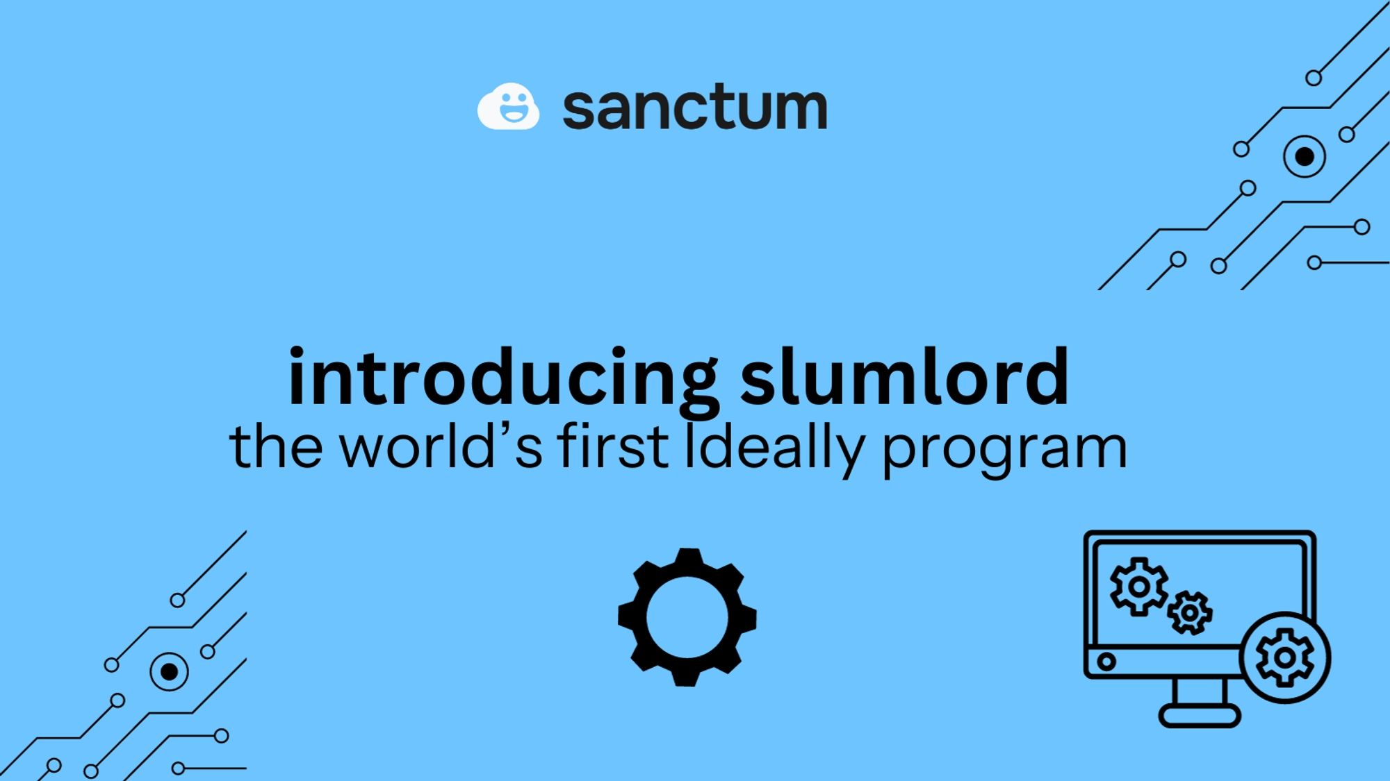 Introducing Slumlord
